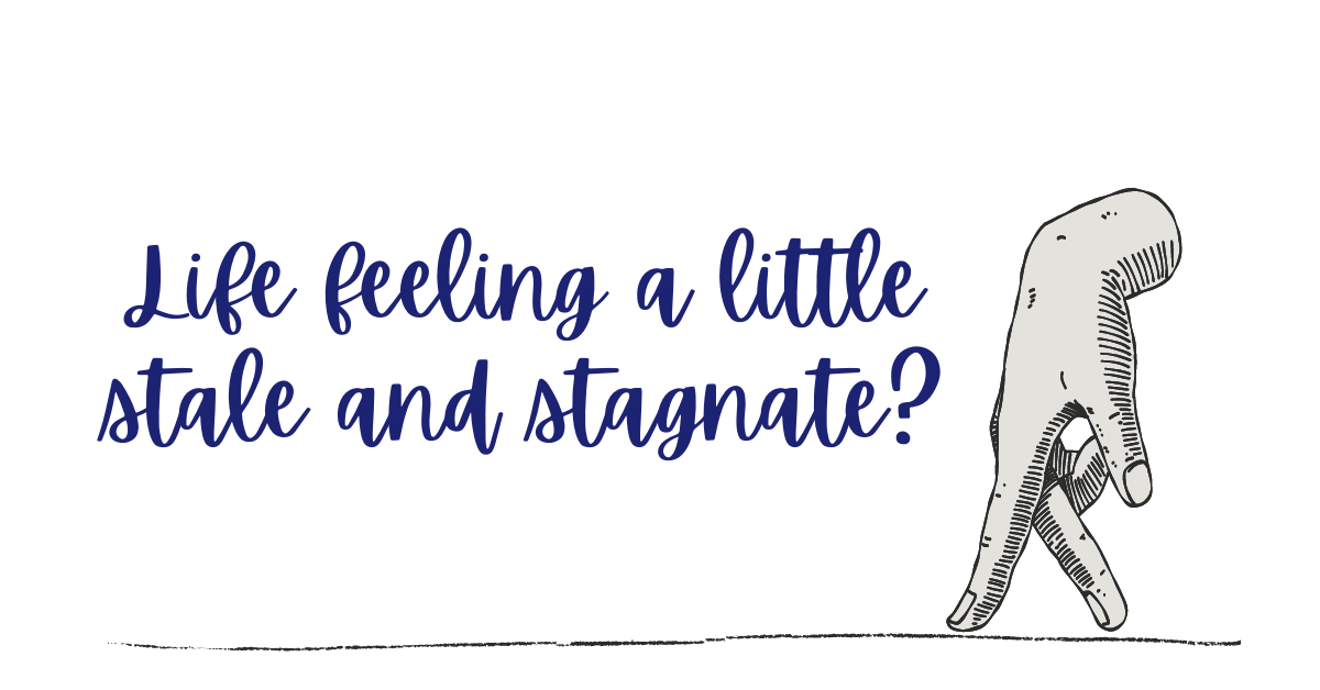 Life Feeling a Little Stale and Stagnate? - Ascension Wellness